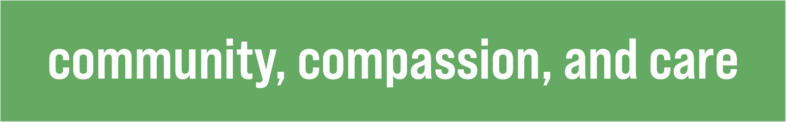 Community Compassion and Care, white text on green